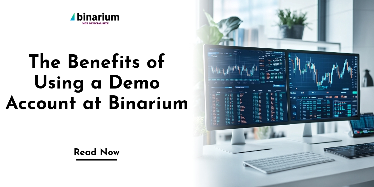Benefits of Using a Demo Account at Binarium